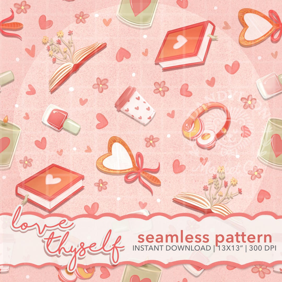 Love Thyself Self-care Valentine Seamless Pattern Digital Paper Blush ...