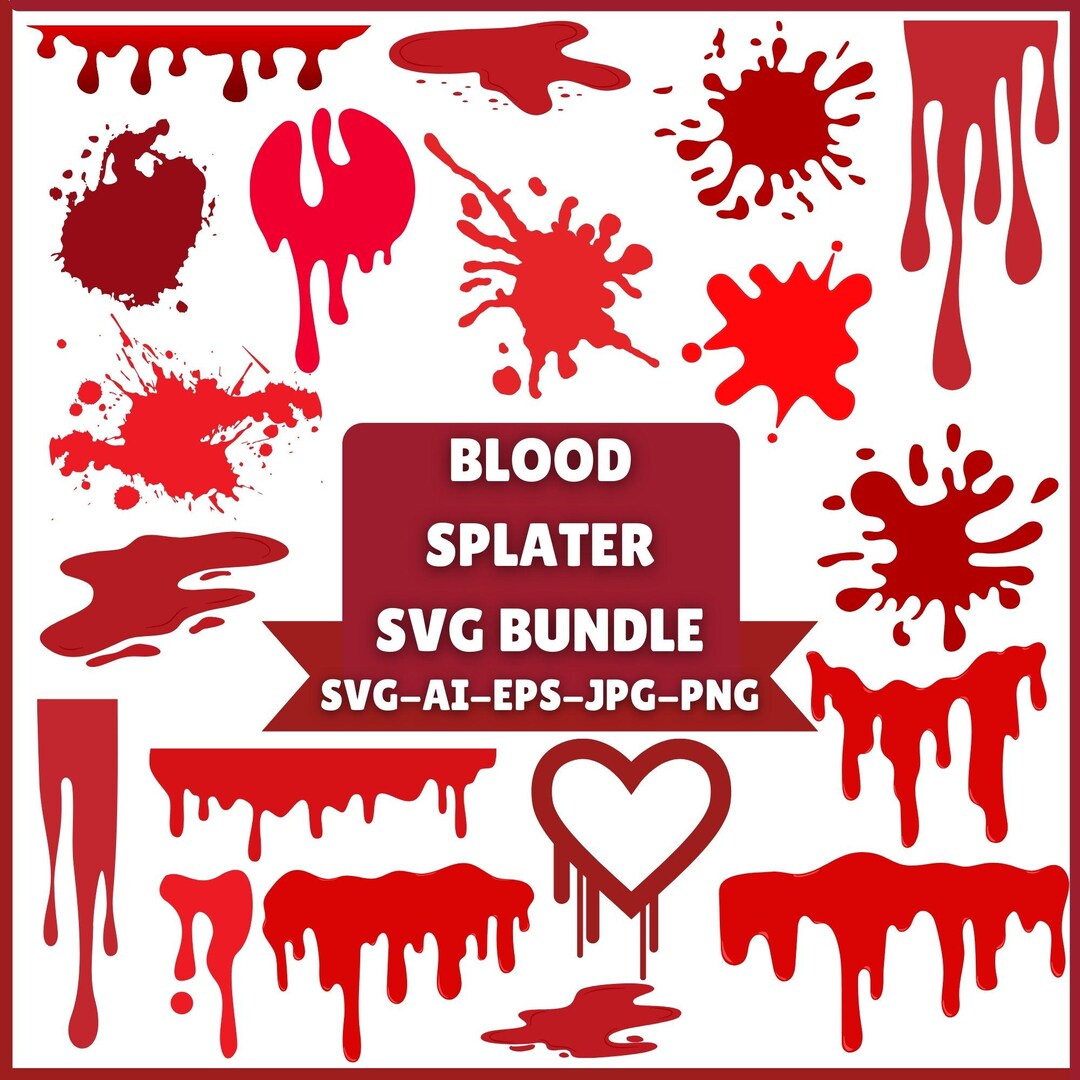 Blood Drips SVG, Blood Svg, Blood Splatter SVG, Dripping Blood Svg ...