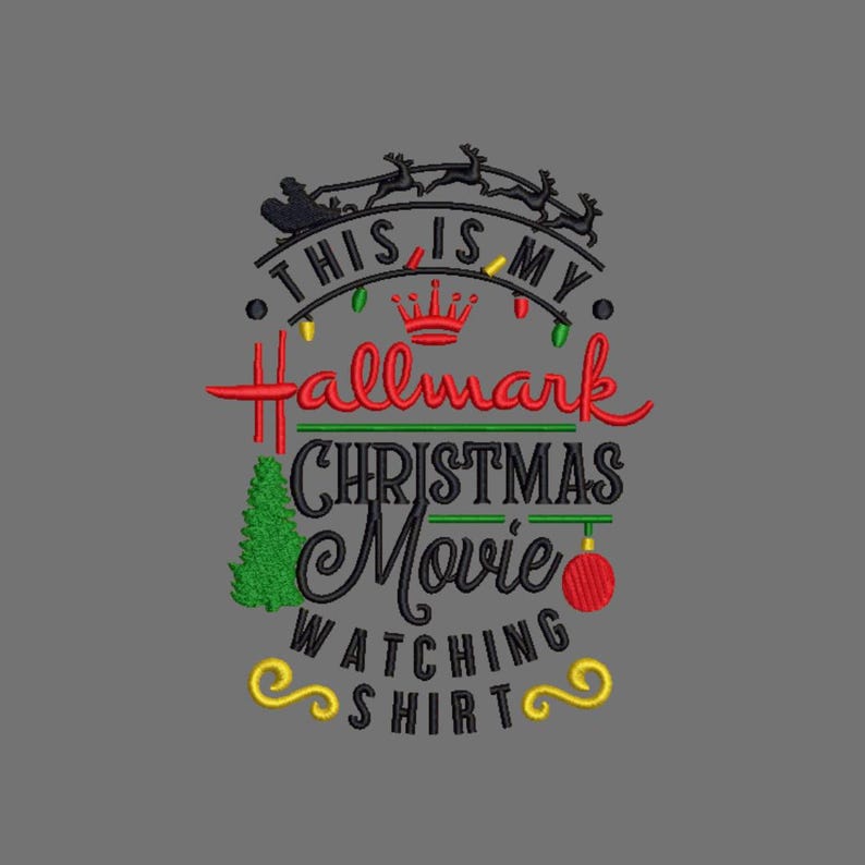 Christmas Machine Embroidery Design, This is My Hallmark Movie, 2 Sizes ...