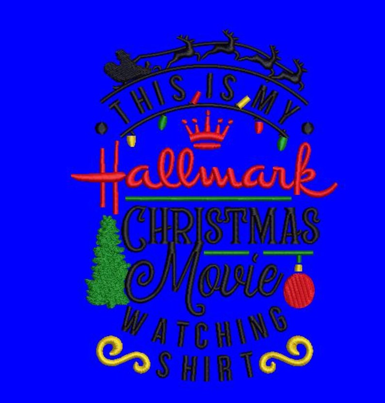 Christmas Machine Embroidery Design, This is My Hallmark Movie, 2 Sizes ...