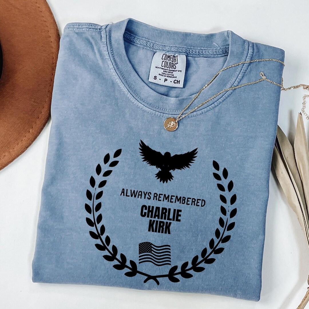 Comfort Colors® Patriot Charlie Kirk Shirt – “always Remembered” Eagle ...