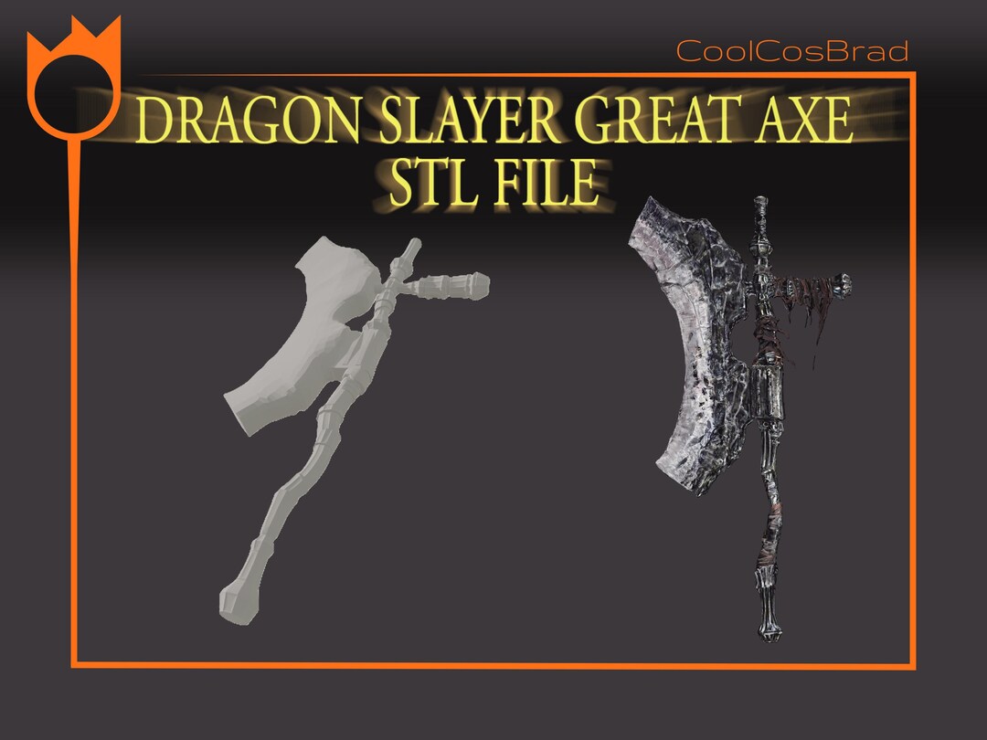 Dragon Slayer Great Axe STL File, Dark Souls 3 (3D Print) - Etsy
