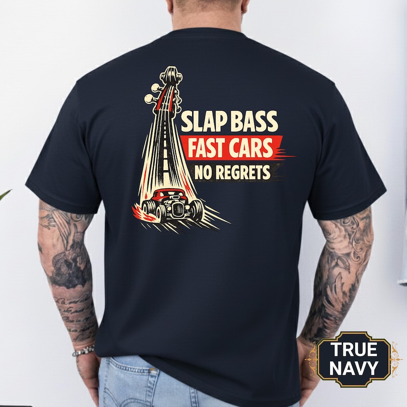 Slap Bass Fast Cars No Regrets | Retro Rock-a-billy Graphic - Comfort ...