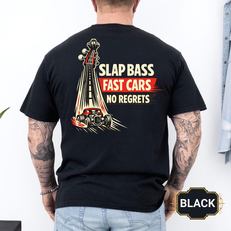 Slap Bass Fast Cars No Regrets | Retro Rock-a-billy Graphic - Comfort ...