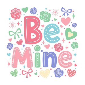 Be Mine Cute Valentine Typography Art, Pastel Floral Heart Illustration ...