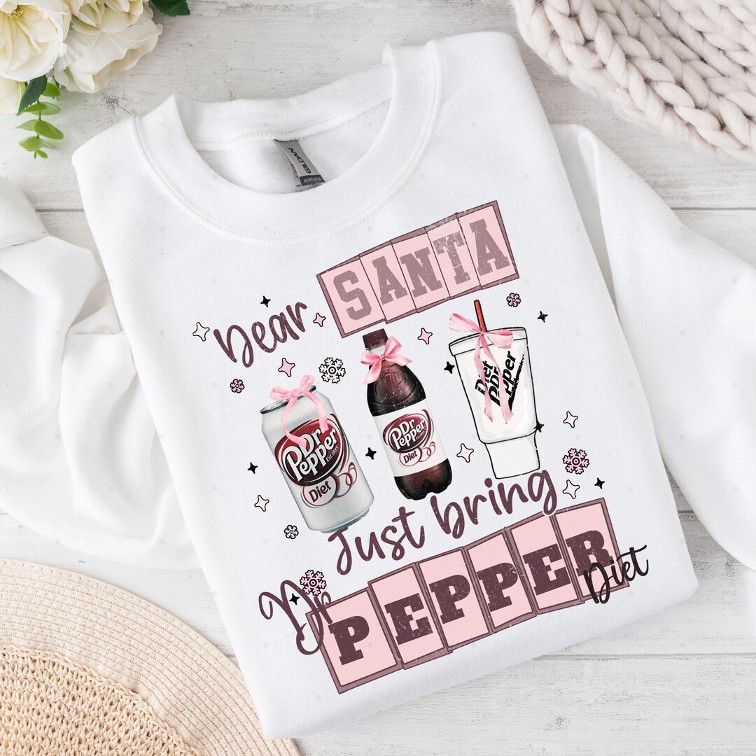 Dr Pepper Shirt, Santa Bring Me a Diet Dr Pepper Hoodie - Etsy