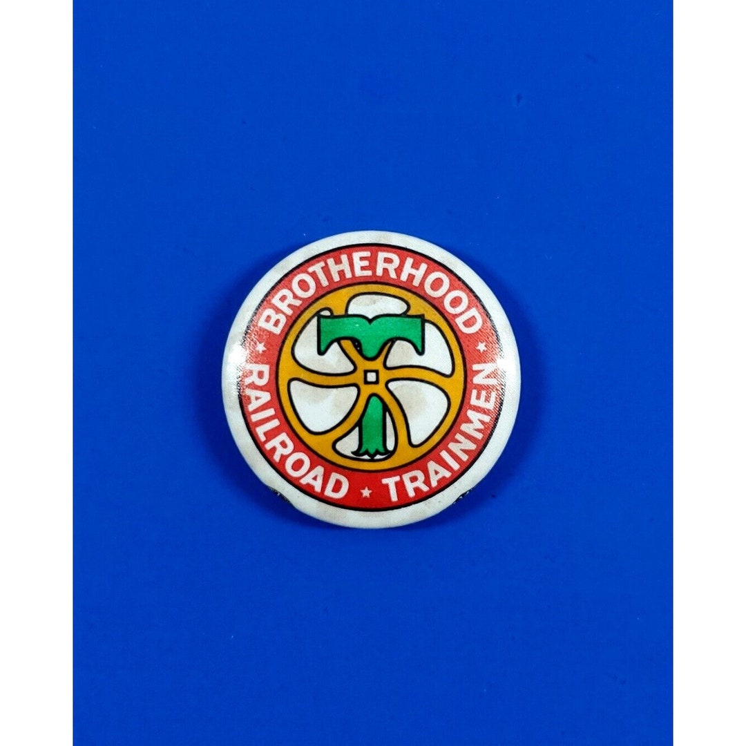 Vintage Brotherhood of Railroad Trainmen Union Train Pin Pinback Button ...