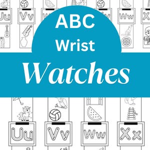 Alphabet Wristwatch Printable: A Fun Learning Tool for Preschool and ...