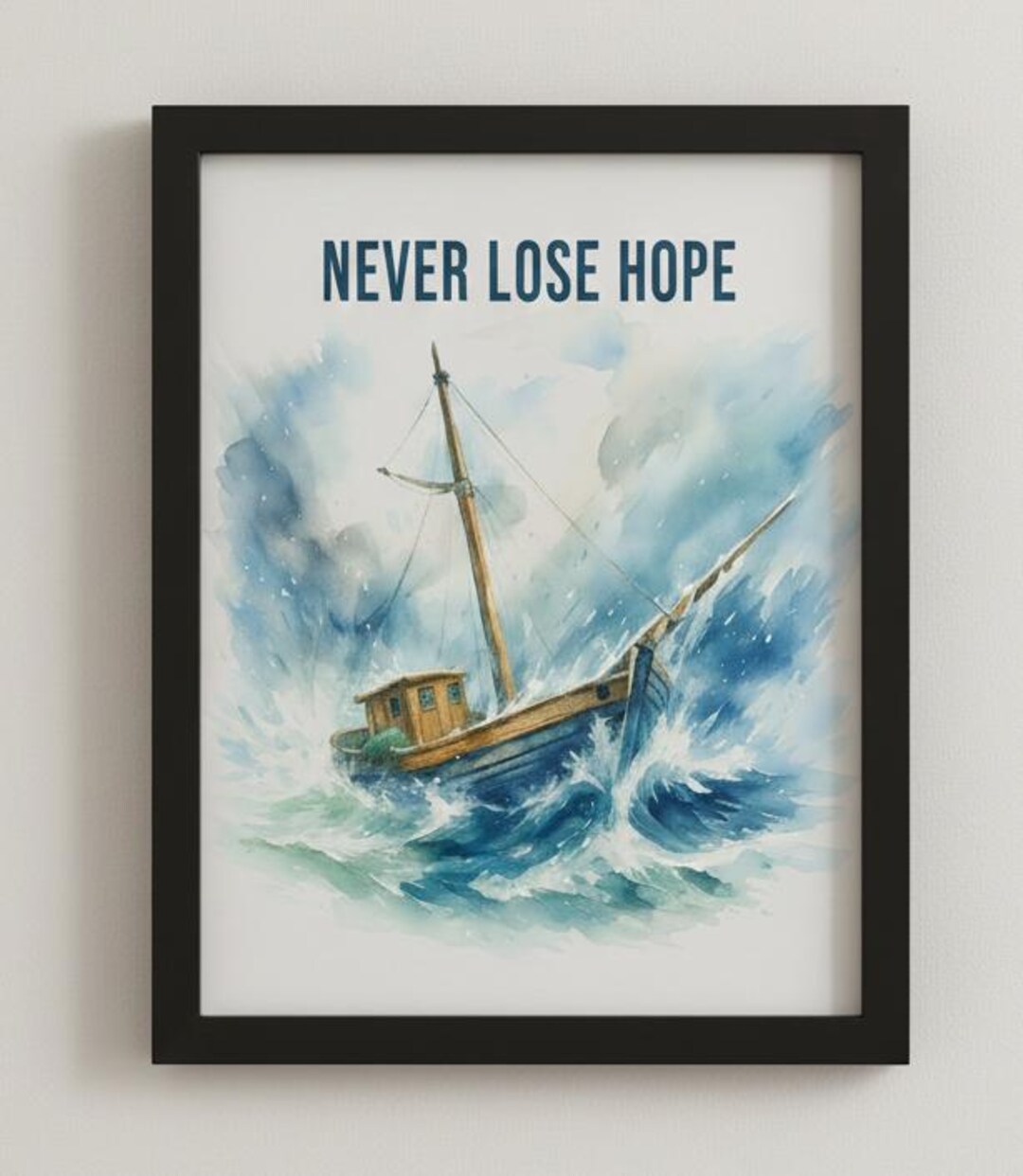 Never Lose Hope Art Print: Watercolor Boat, Inspirational Quote ...