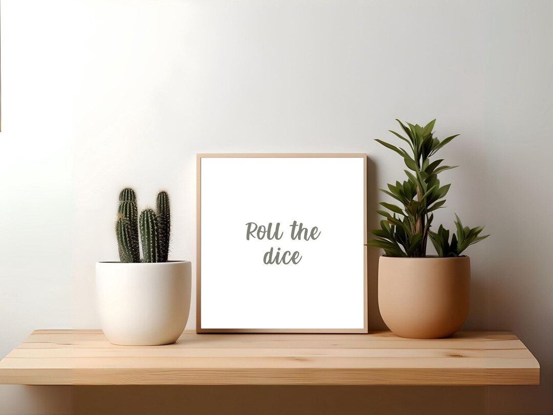Roll the Dice, Inspirational Quote, Positive Quote, Positive ...