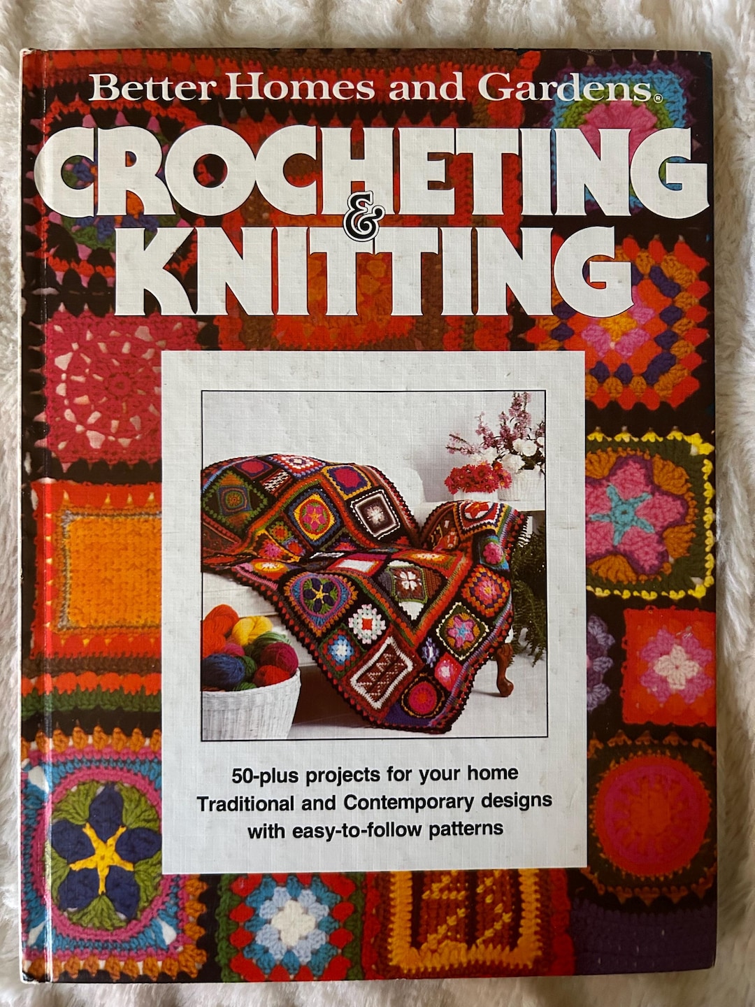 1977 Better Homes and Gardens Crocheting & Knitting Hardcover Book Afghans Table Linens Bed ...