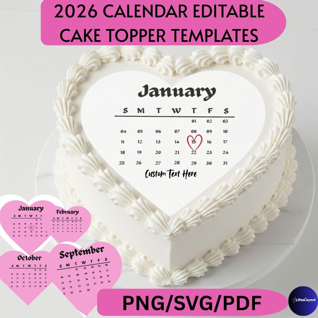 2026 Heart Calendar Cake Topper Template | Burn-away, Editable (digital ...