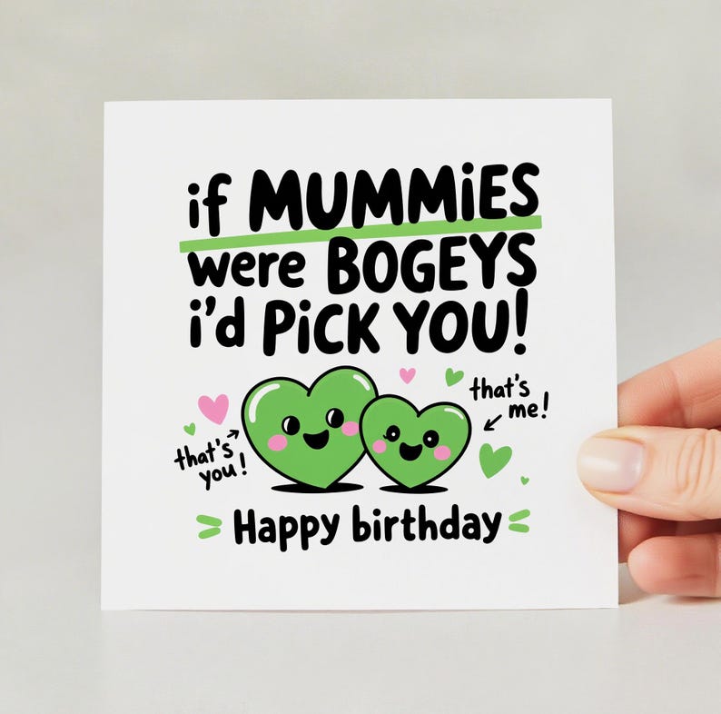 Funny Mummy Birthday Card, If Mummies Were Bogeys, I'd Pick You - Etsy