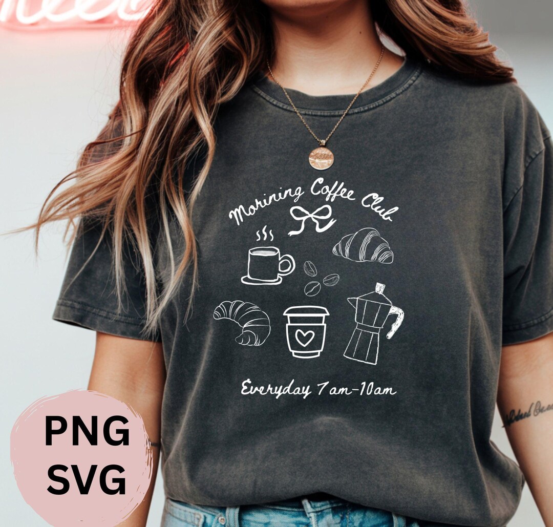 Morning Coffee Club Design | Coffee Lover SVG PNG (digital Download) - Etsy