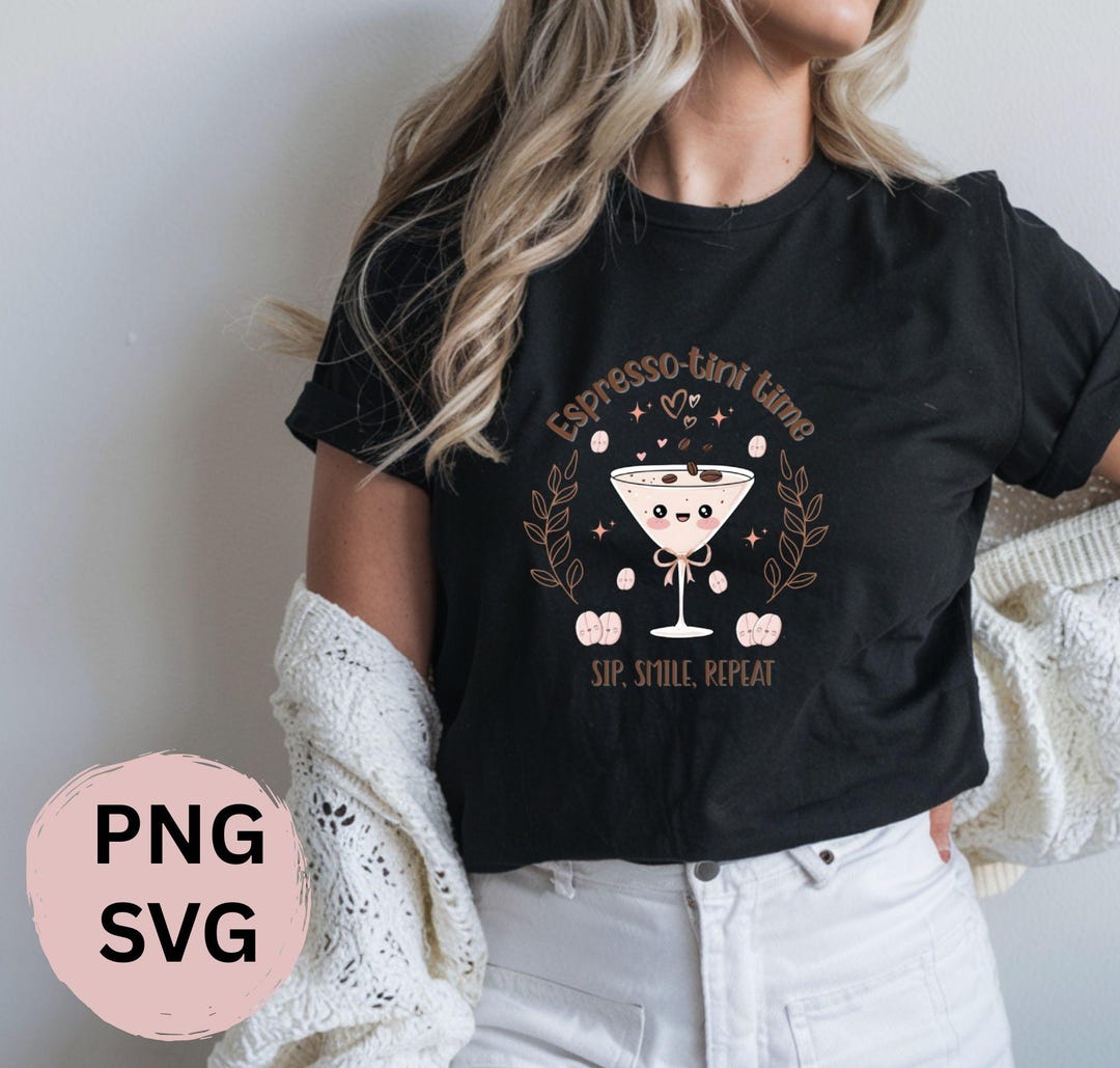 Espresso-tini Time SVG PNG | Cute Espresso Martini Clipart | Funny ...