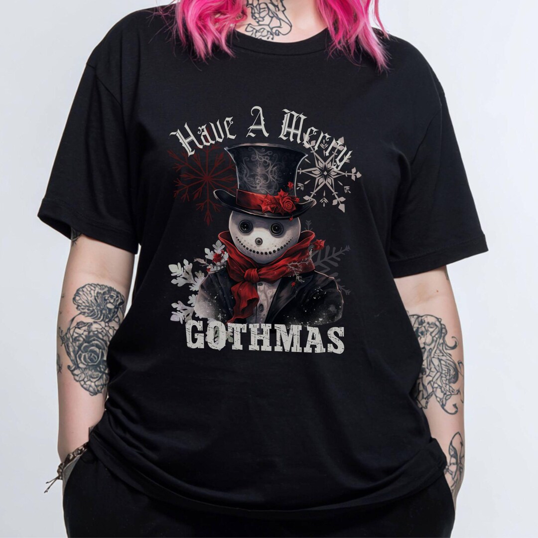 Have A Merry Gothmas Gothic Snowman T-shirt, Gothic Christmas Shirt ...