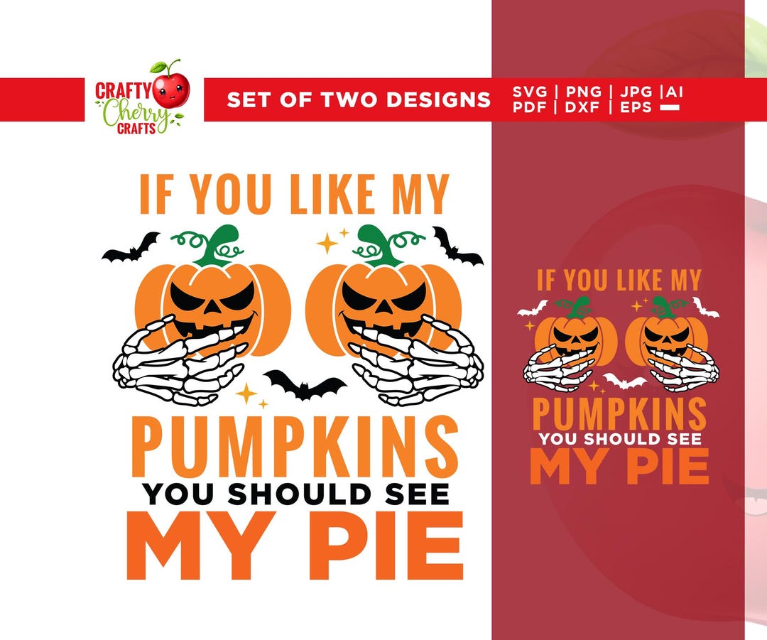 If You Like My Pumpkins You Should See My Pie Svg, Halloween Svg ...