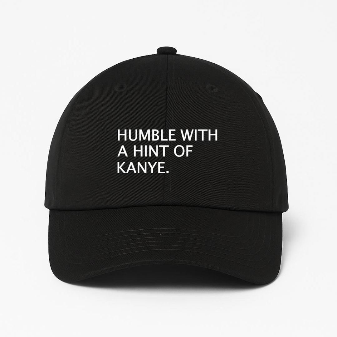 Humble Kanye, Adjustable Cotton Printed Baseball Cap, Dad Hat ...