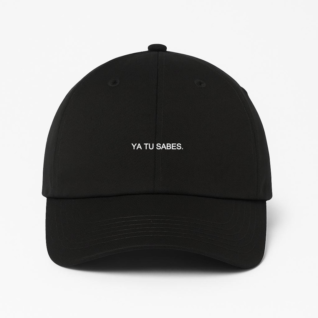 Ya Tu Sabes Dad Hat: Funny Embroidered Baseball Cap - Etsy
