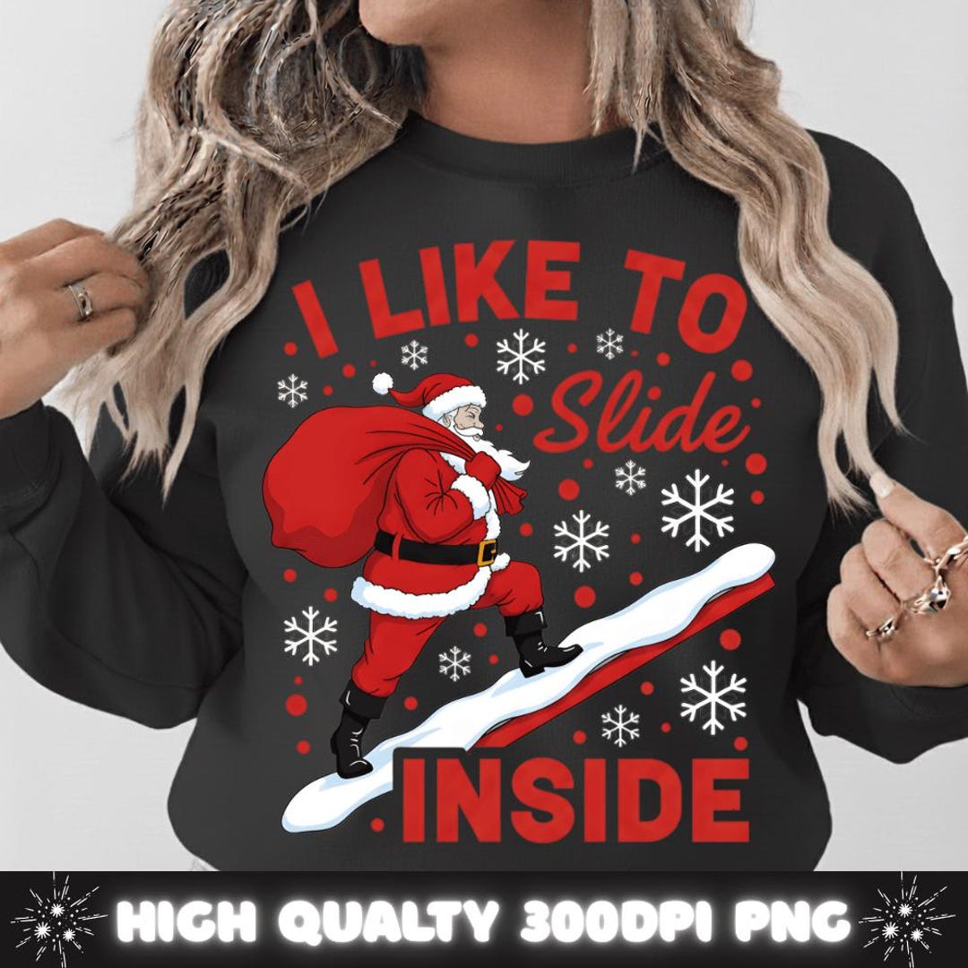 Christmas Humor PNG | Funny Santa Slide Design | Holiday Sublimation ...