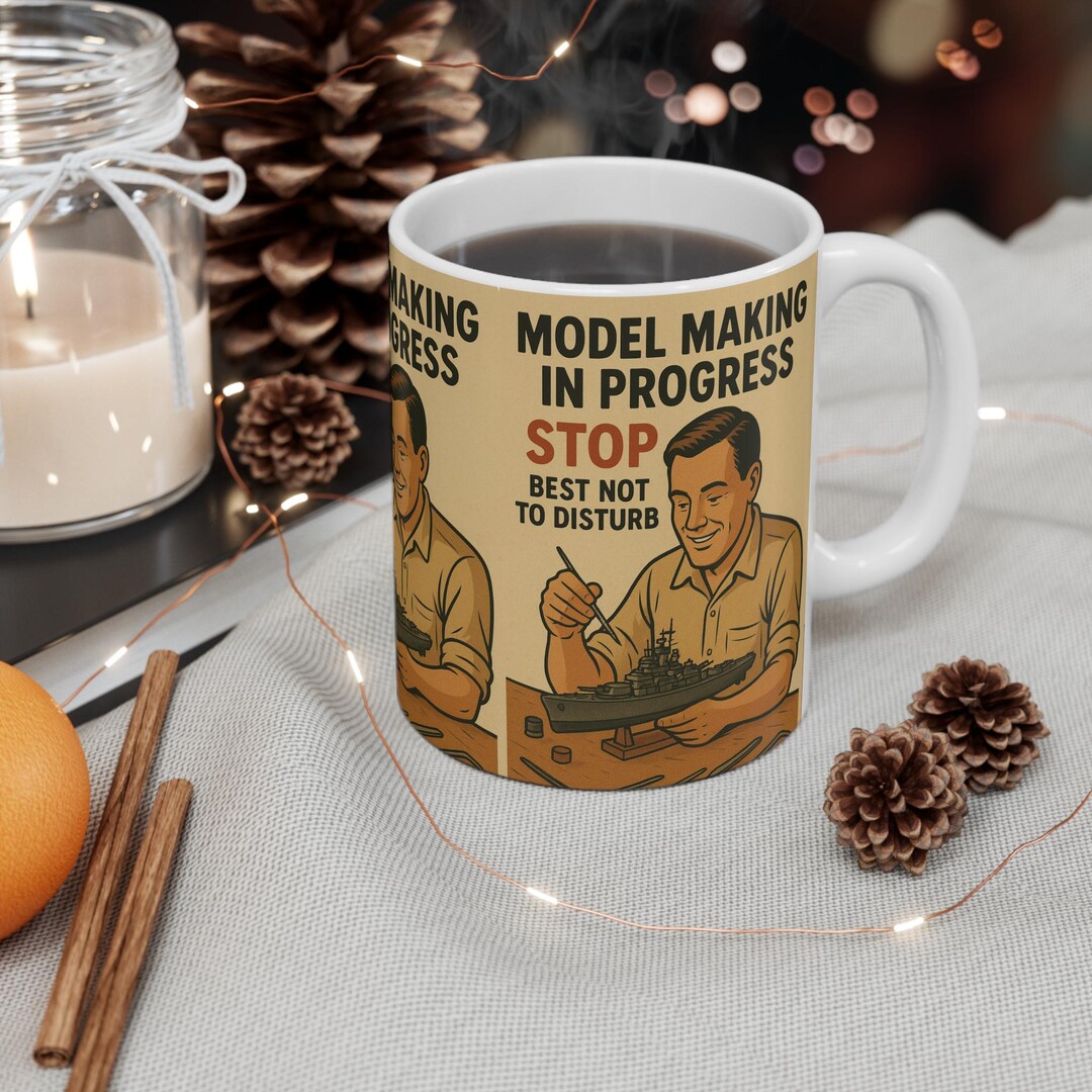 Model Making in Progress Mug | Stop Best Not to Disturb, Hobbyist Model ...