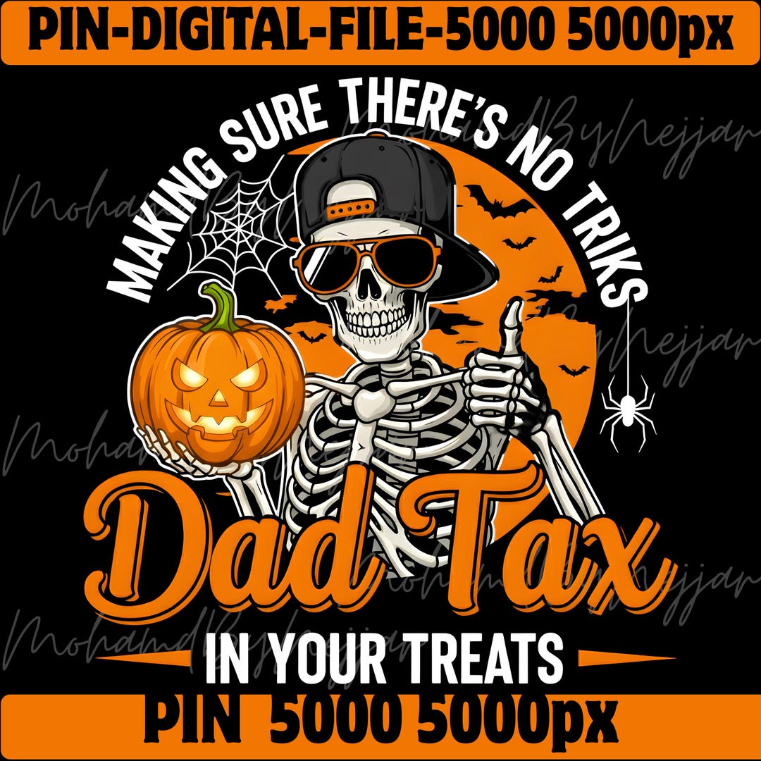 Funny Skeleton Dad Tax PNG - Halloween Sublimation Design (digital ...