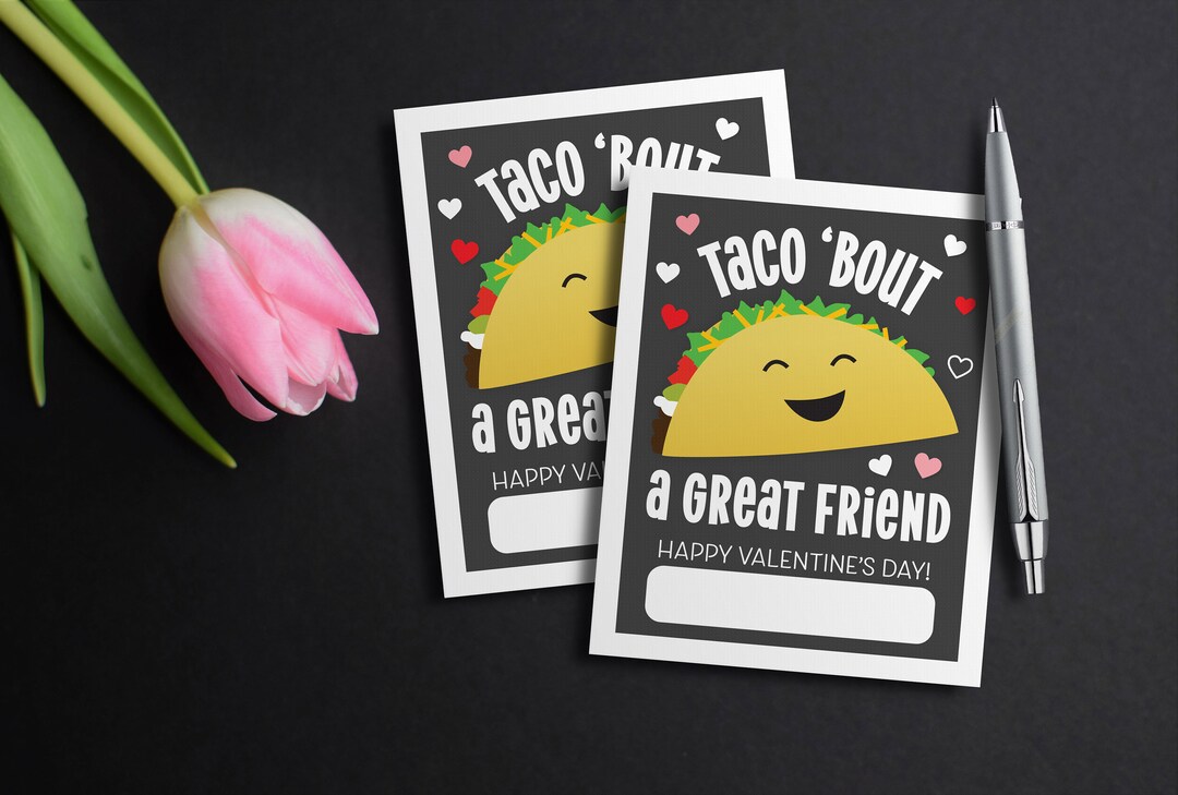 Taco About a Great Friend Valentine Card, Fiesta Themed School ...