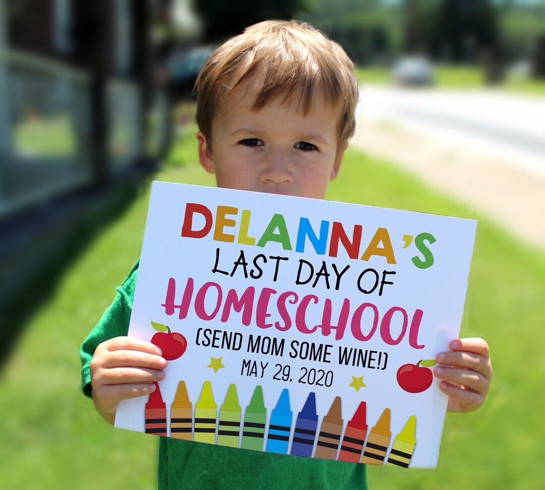 Funny Last Day of Homeschool Sign, Personalized Sign, Printable ...