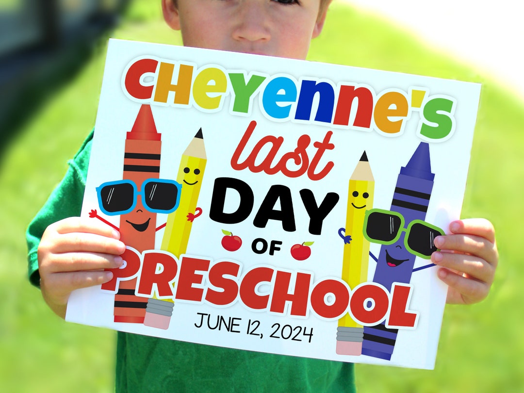 Editable Last Day of Preschool Sign, End of School Photo, Teacher ...