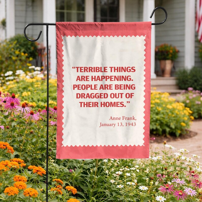 Nazi Germany Anti ICE Protest Garden Flag, Anne Frank Quote Political ...