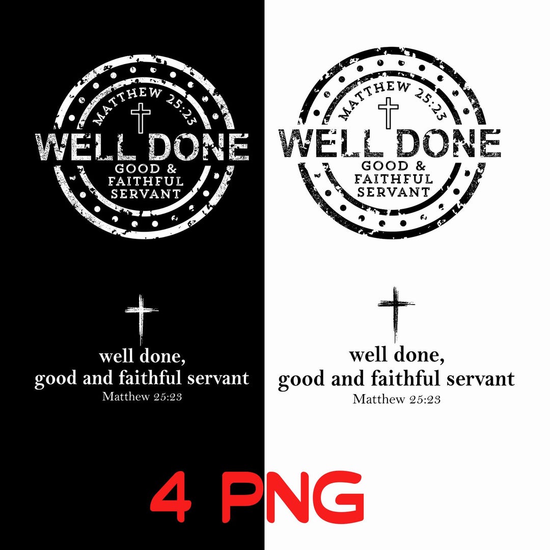 Well Done Good & Faithful Servant PNG: Christian Bible Verse (digital ...