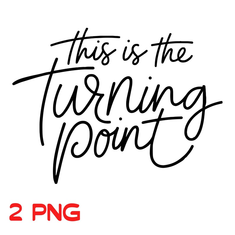 Motivational Quote PNG: This is the Turning Point (digital Download) - Etsy