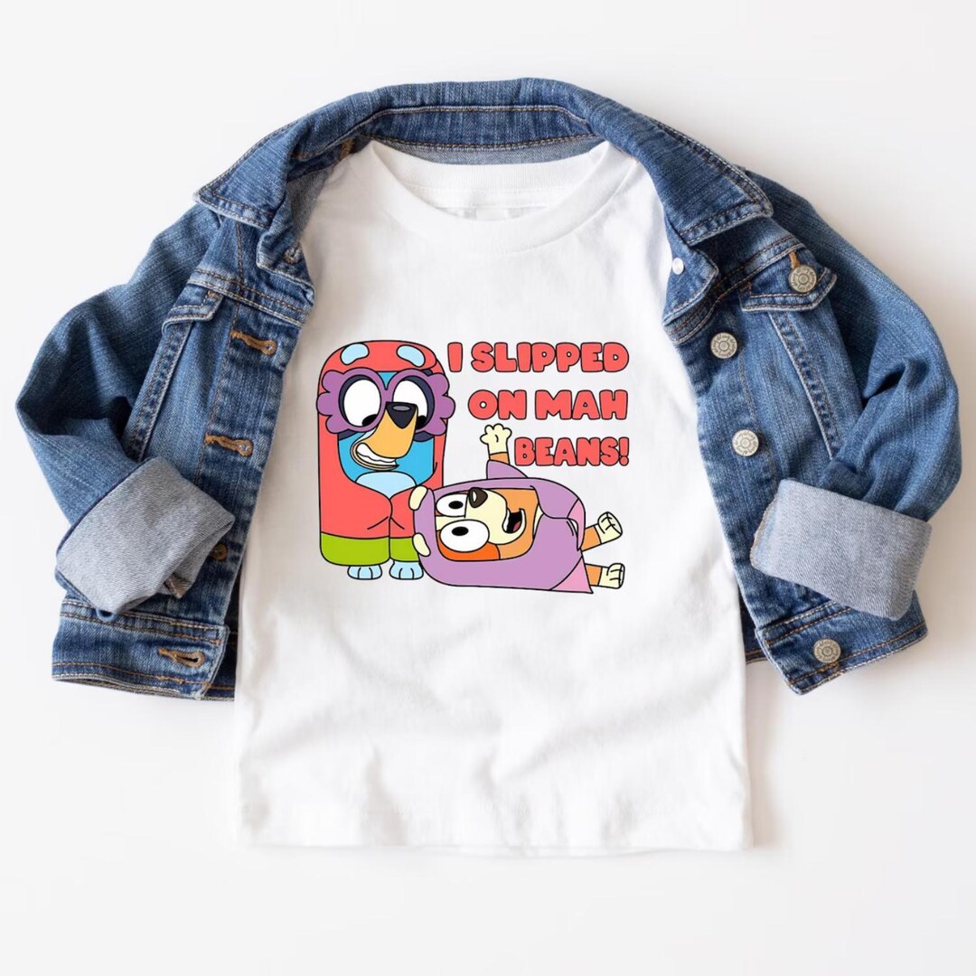 Funny Bluey Mah Beans Tee, I Slipped on Mah Beans Shirt, Adult Toddler ...