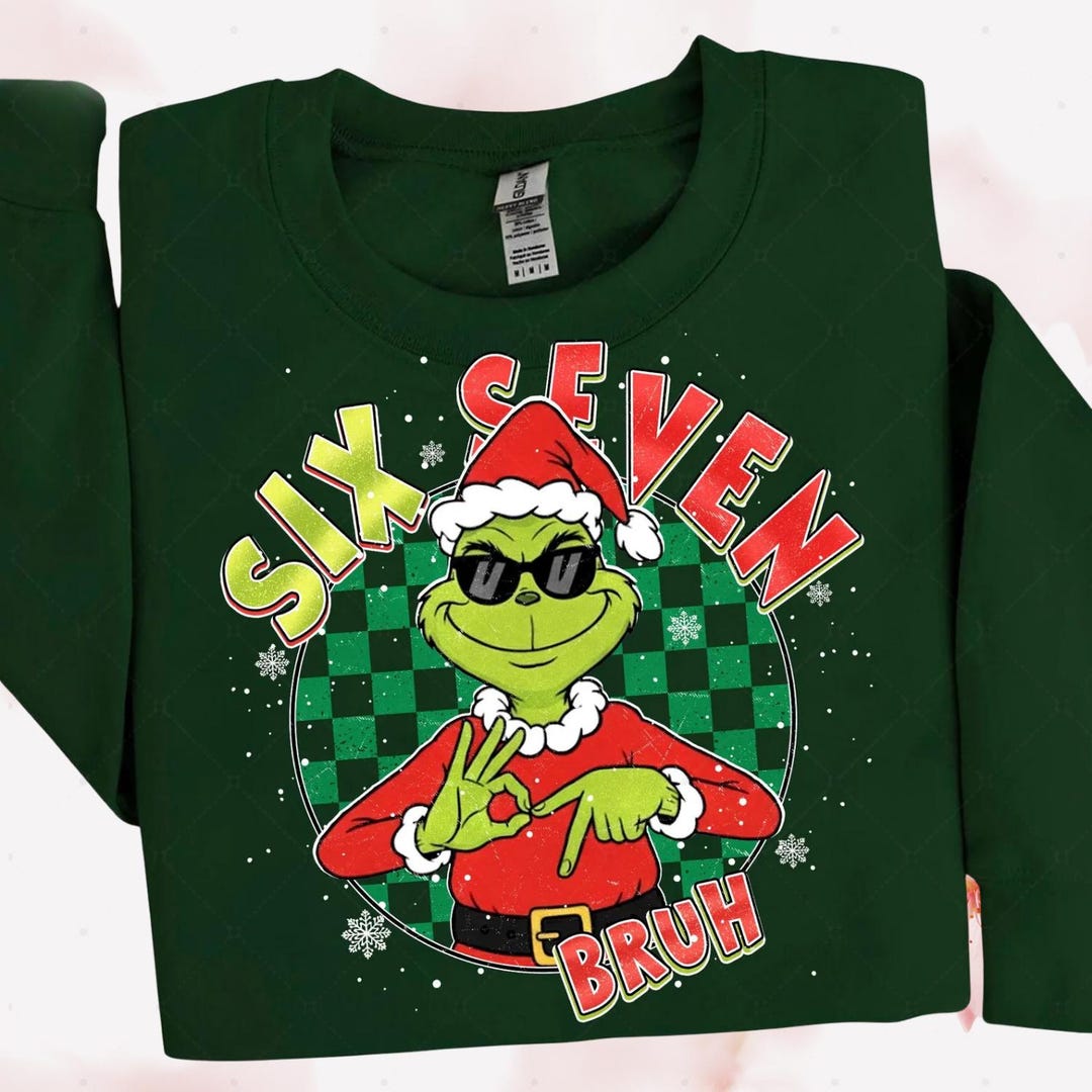 Six Seven Bruh Meme Christmas Shirt, Grinch 6 7 Hands Tee, Funny Viral ...