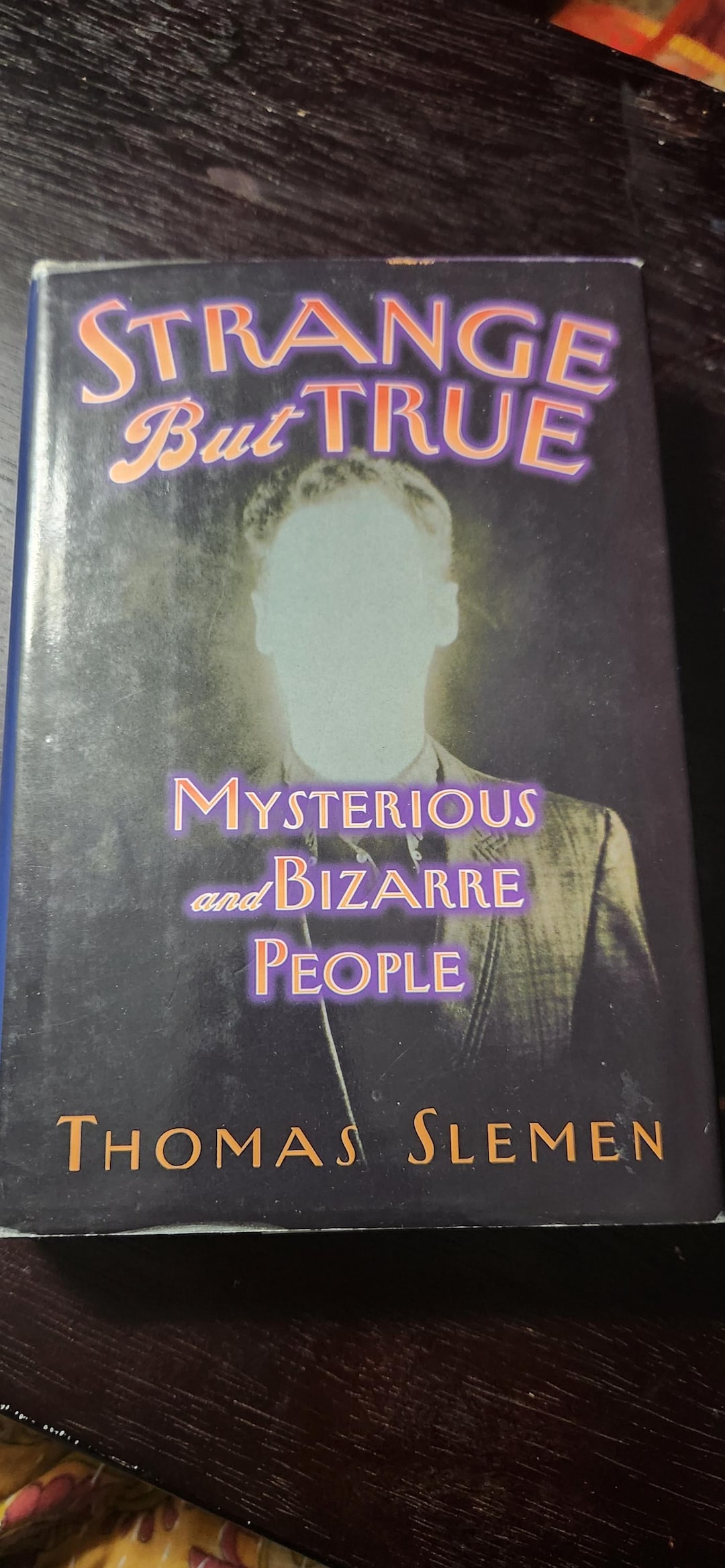 Strange but True Mysterious and Bizarre People by Thomas Slemen Weird ...