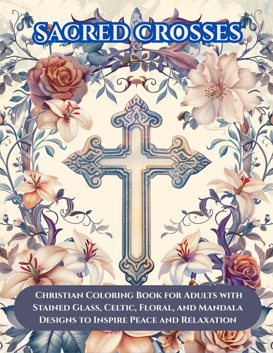 Sacred Crosses Coloring Book, Christian Adult Coloring Pages With ...