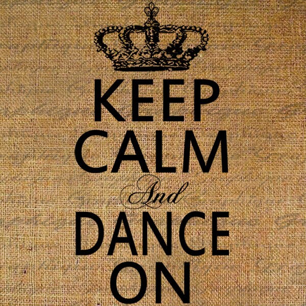 Keep Calm and Dance - Etsy