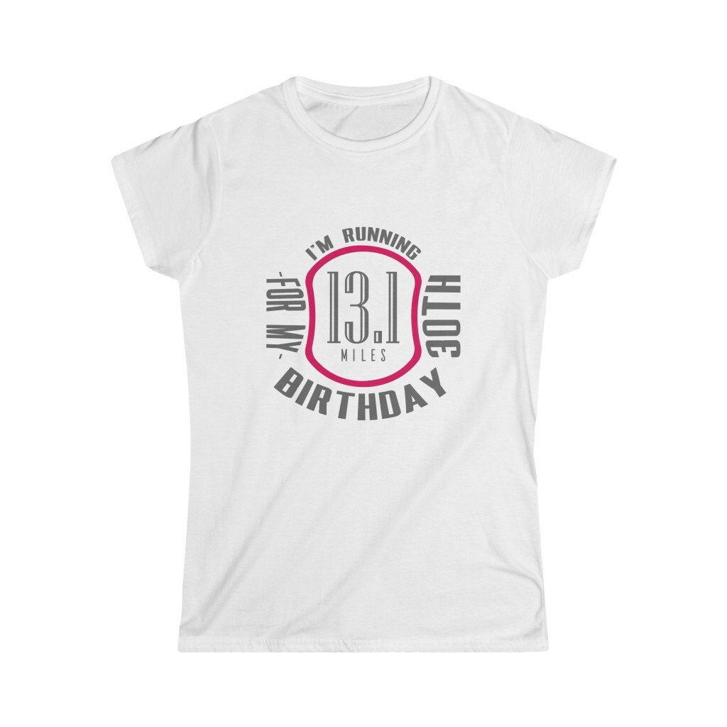I m Running 13 1 Miles For My 30th Birthday Lifegoals Etsy i-m-running-13-1-miles-for-my-30th-birthday-lifegoals-etsy