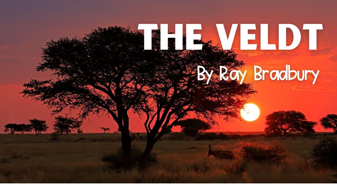 The Veldt by Ray Bradbury- Digital Introduction Lesson Slides- PPT ...