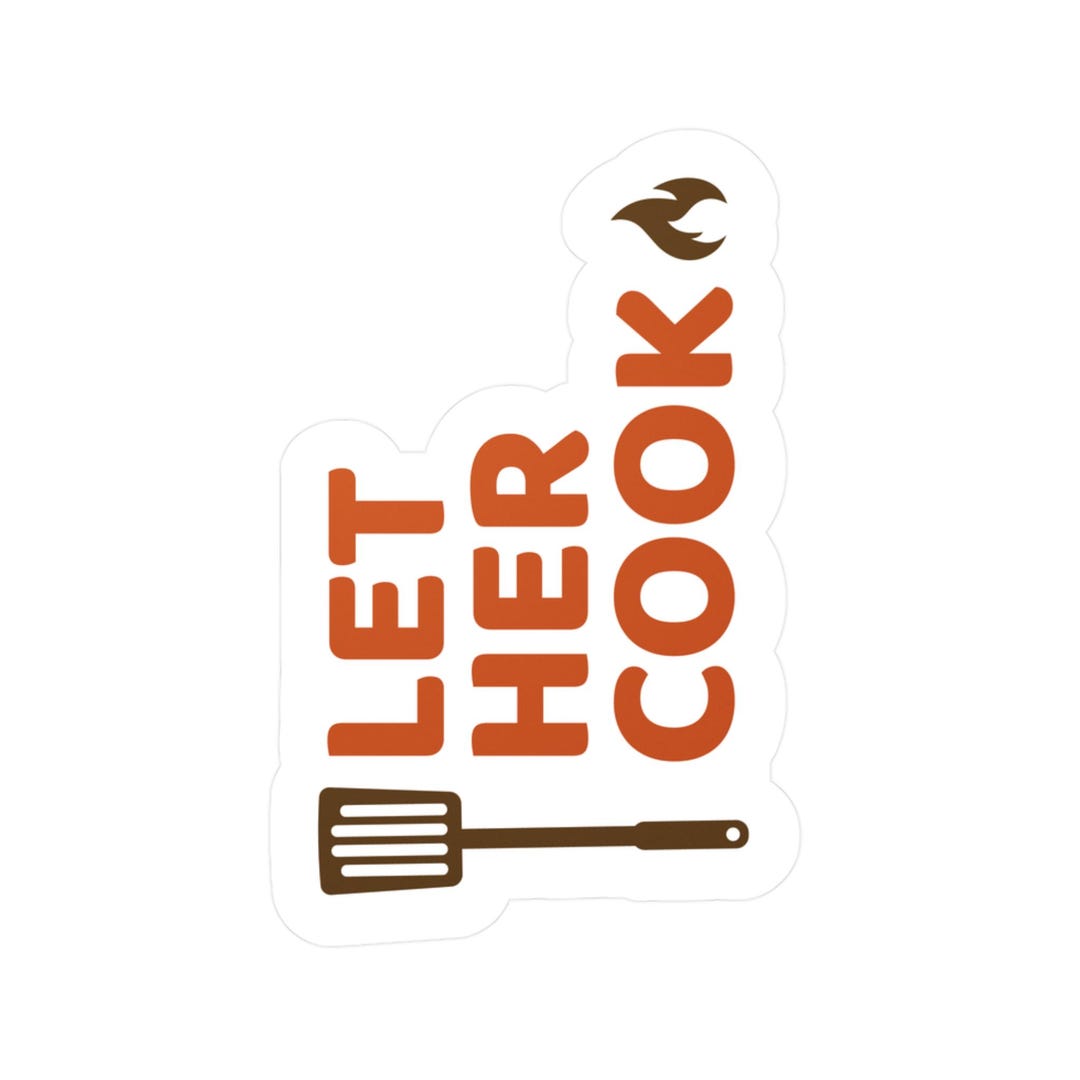 Let Her Cook Vinyl Sticker Kiss Cut Waterproof Decal for Laptop ...