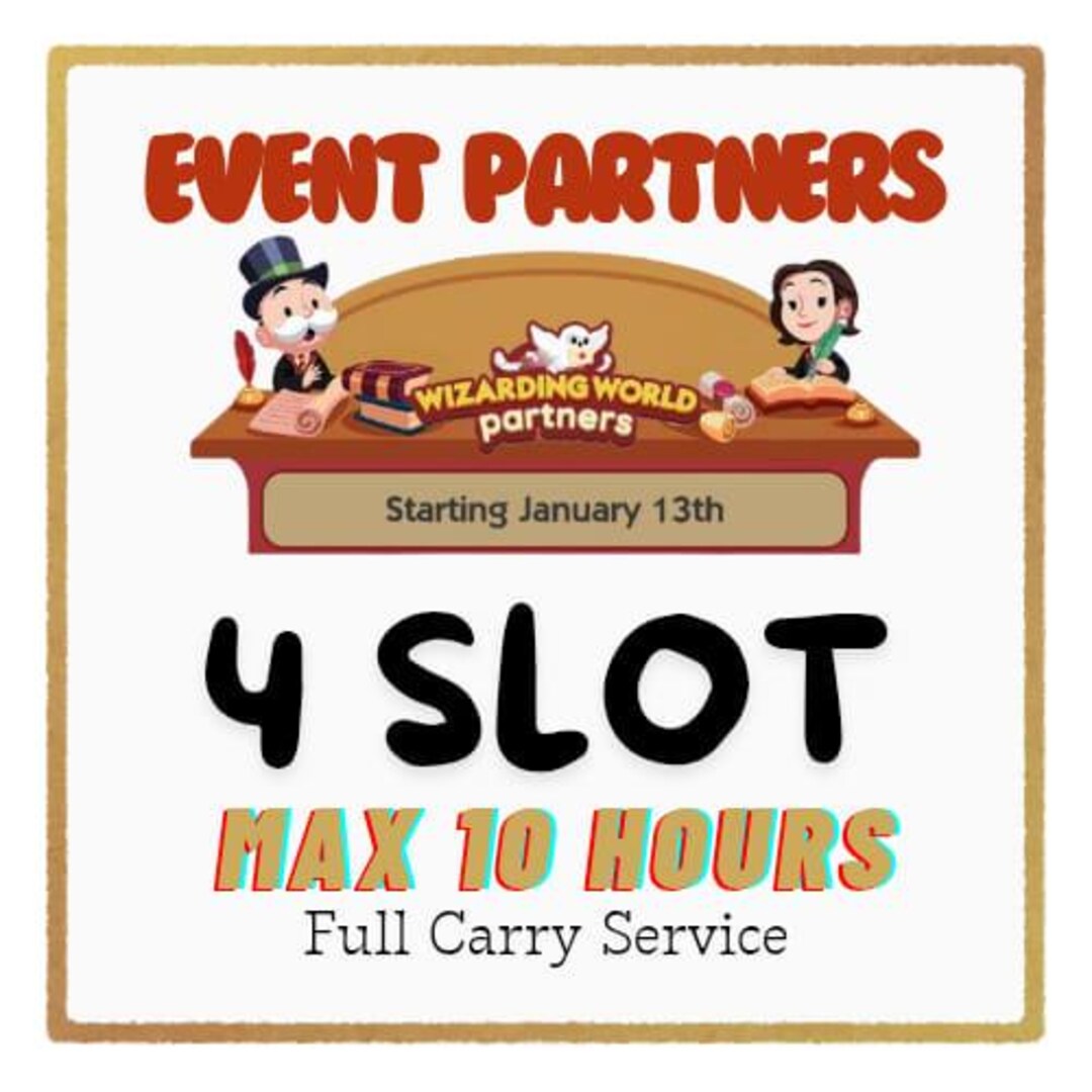 4X SLOT - Wizarding World Partners - Monopoly GO Event Partners - Max ...