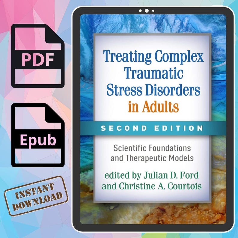 Treating Complex Traumatic Stress Disorders in Adults: Scientific ...