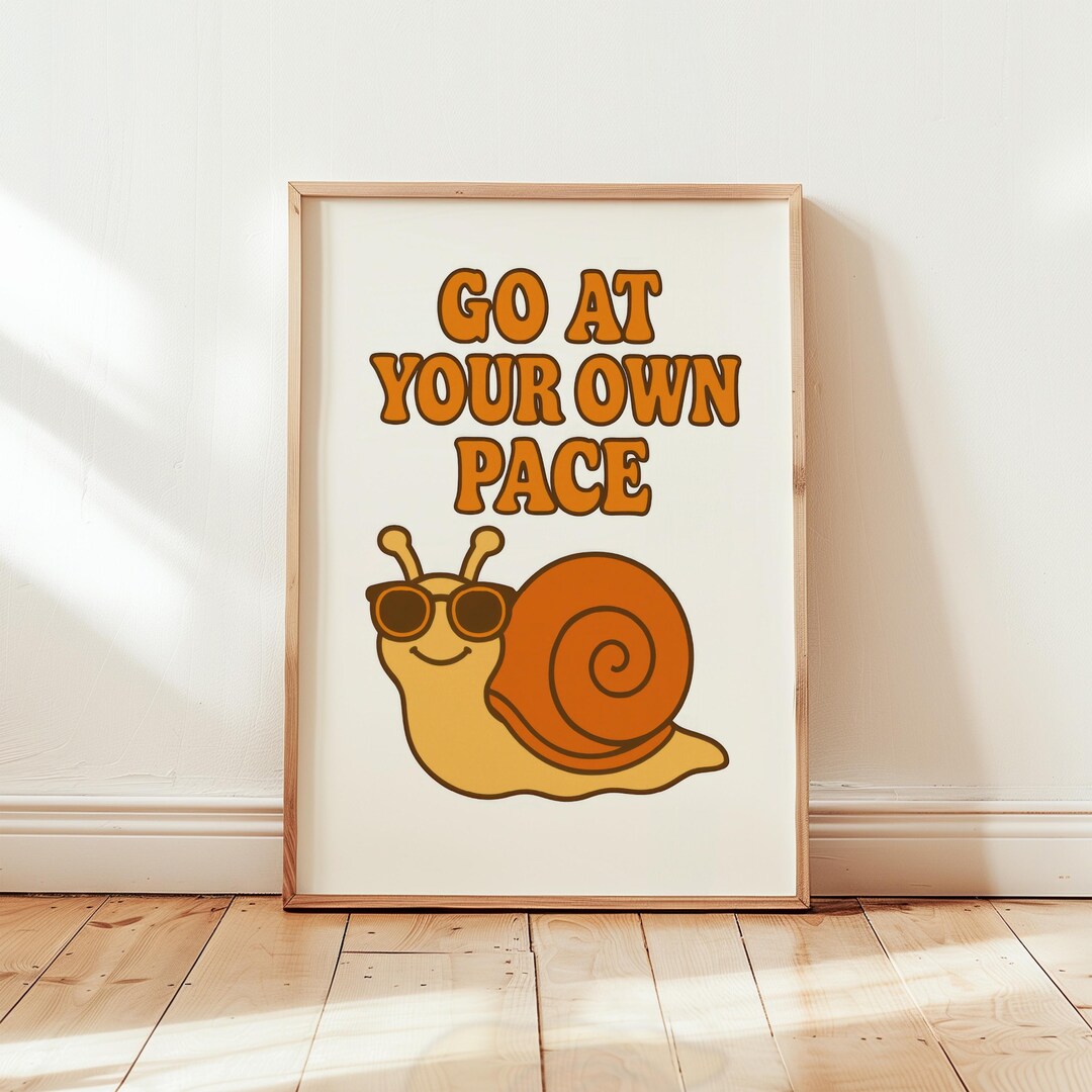 Go at Your Own Pace Snail Poster – Retro Motivational Wall Art, Cute ...