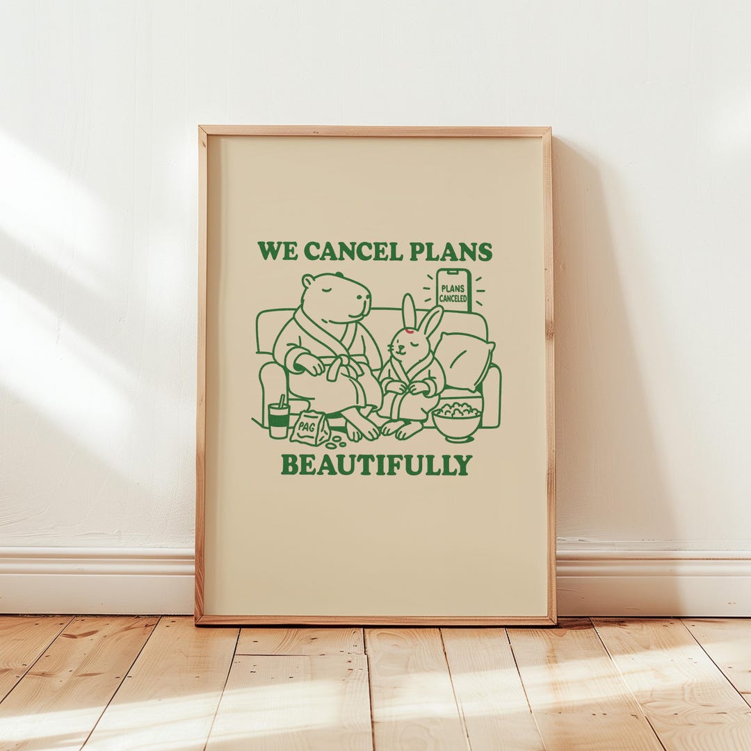 We Cancel Plans Beautifully Poster – Introvert Capybara & Bunny Couch ...