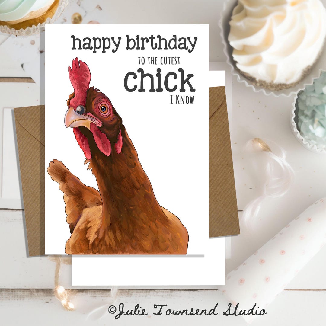 Cute Chick Wishing a Happy Birthday - Funny Chicken Birthday Card ...