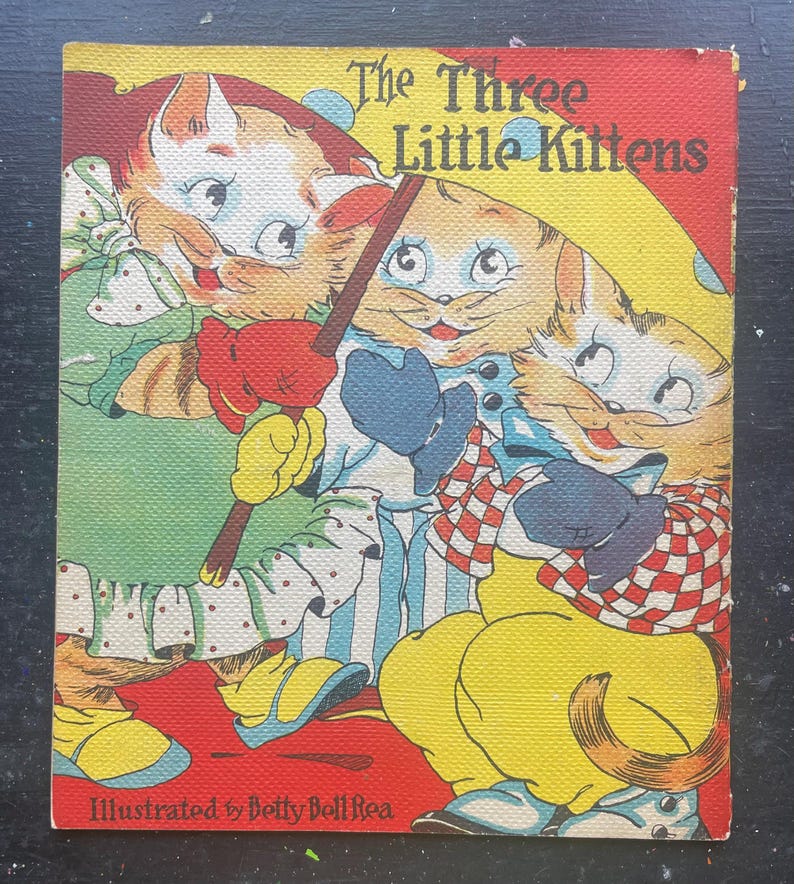 Vintage 1943 Three Little Kittens Book: Betty Belle Rea Illustrations ...