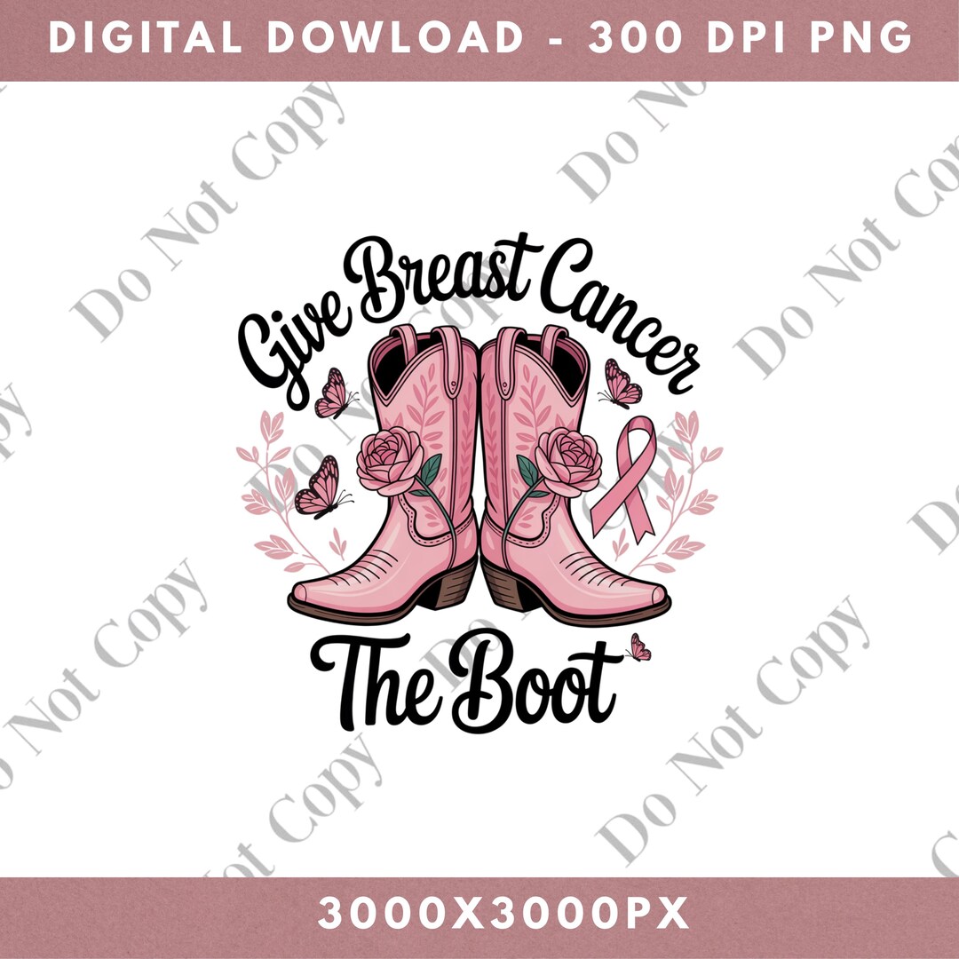 Cancer Support PNG File Give Breast Cancer the Boot Awareness Pink ...