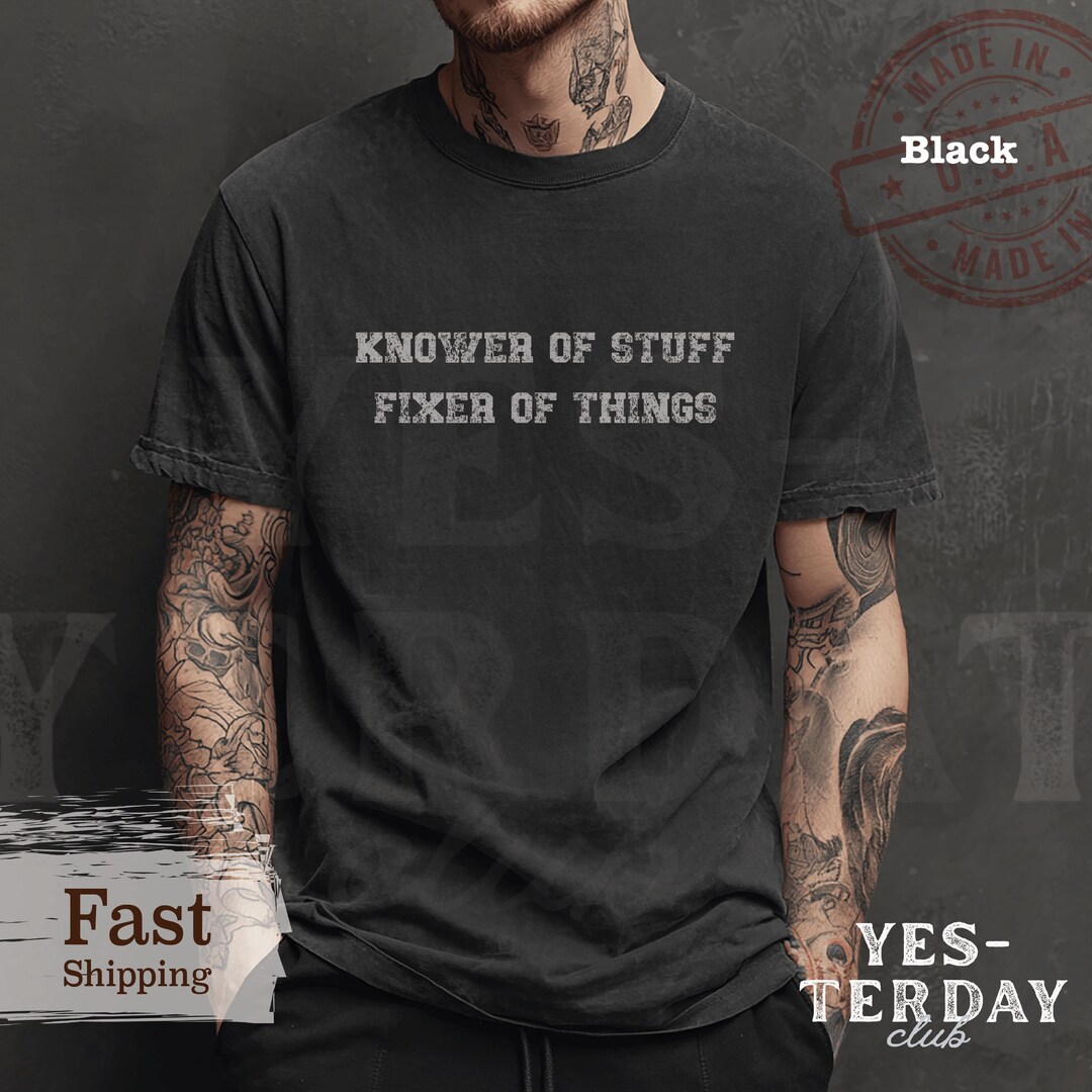 Knower of Stuff Fixer of Things, Father's Day Gift, Fatherhood Shirt ...