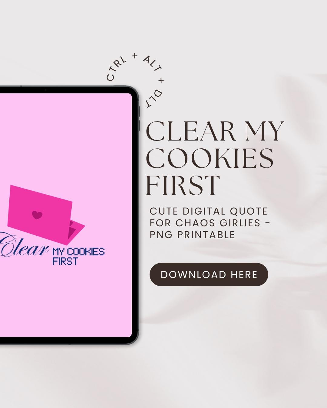 Clear My Cookies First – Funny Digital PNG Quote | Tech Girl Wall Art ...