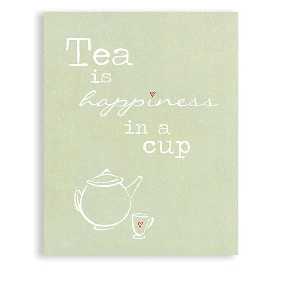 Tea Art Tea Is Happiness Tea Poster Kitchen Art Tea Gift | Etsy